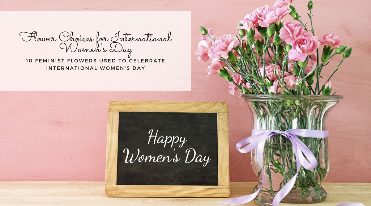 10 Feminist Flowers Used to Celebrate International Women’s Day ...